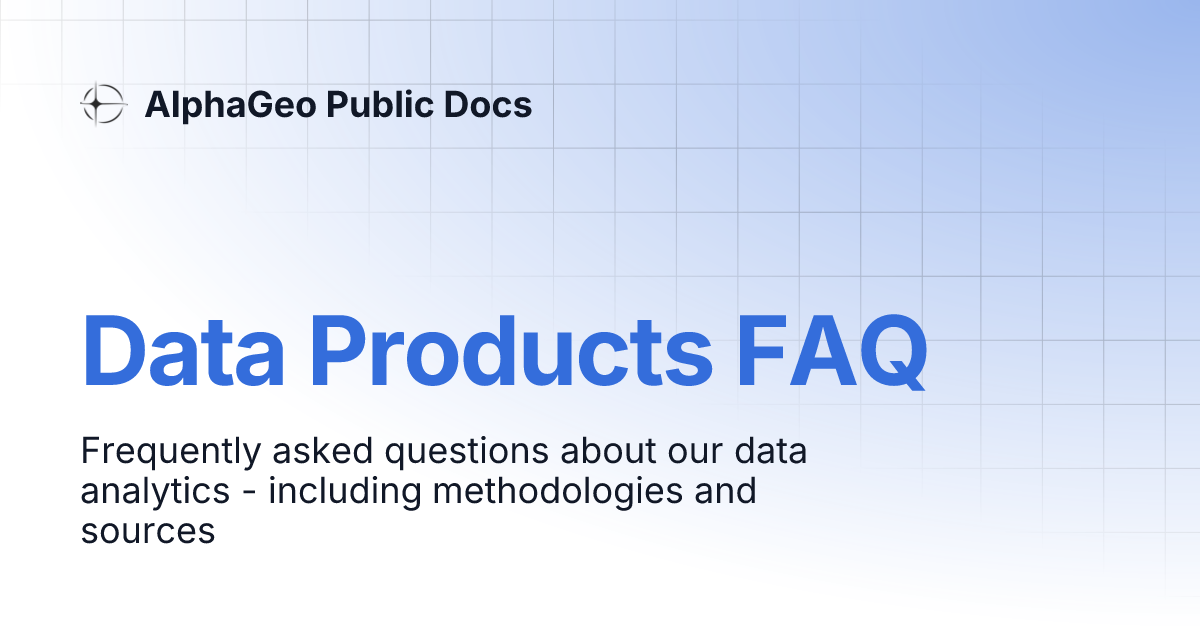 Data Products FAQ | AlphaGeo Public Docs