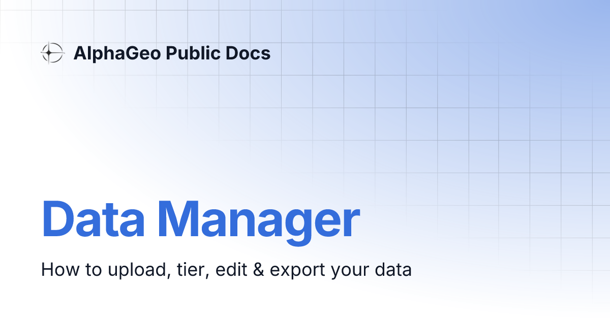 Data Manager | AlphaGeo Public Docs